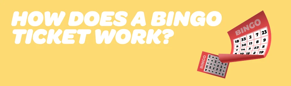 How Does A Bingo Ticket Work