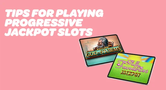 Tips for Playing Progressive Jackpot Slots at Sun Bingo